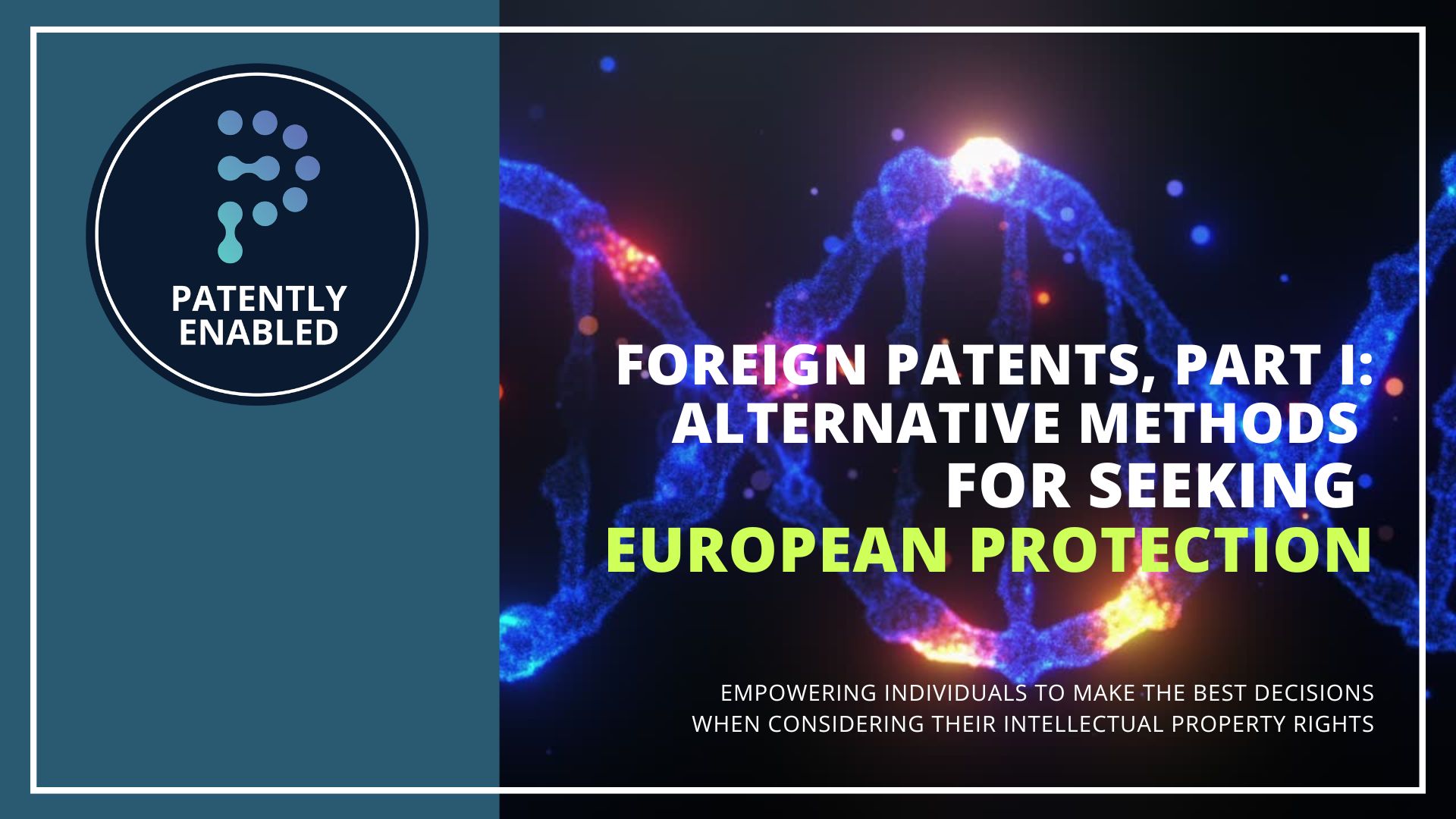 Patently Enabled December 2024 – Foreign Patents, Part I: Alternative ...
