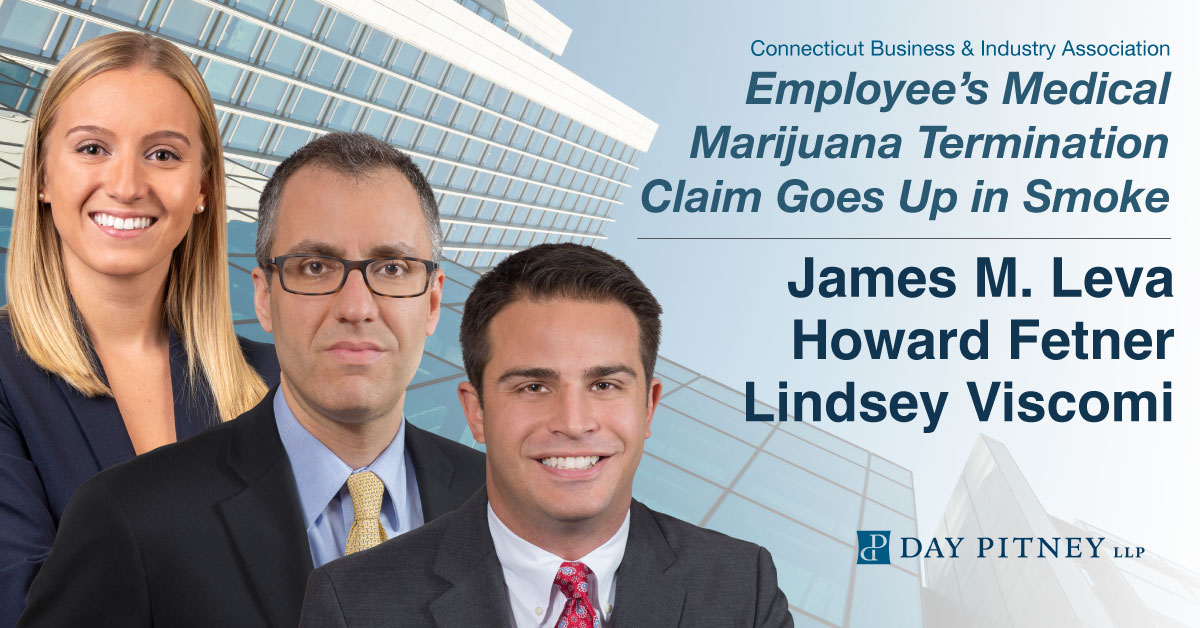 Employee's Medical Marijuana Termination Claim Goes Up in Smoke | Day ...