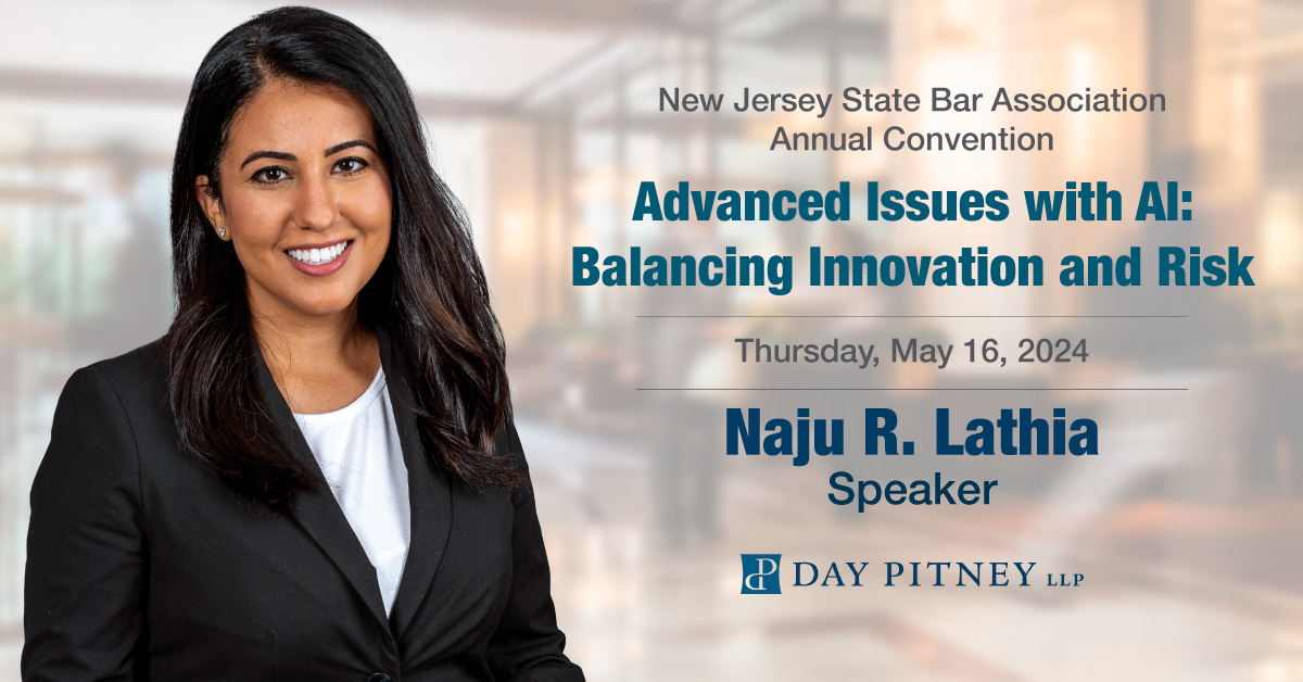 "Advanced Issues with AI: Balancing Innovation and Risk," NJSBA | Day ...