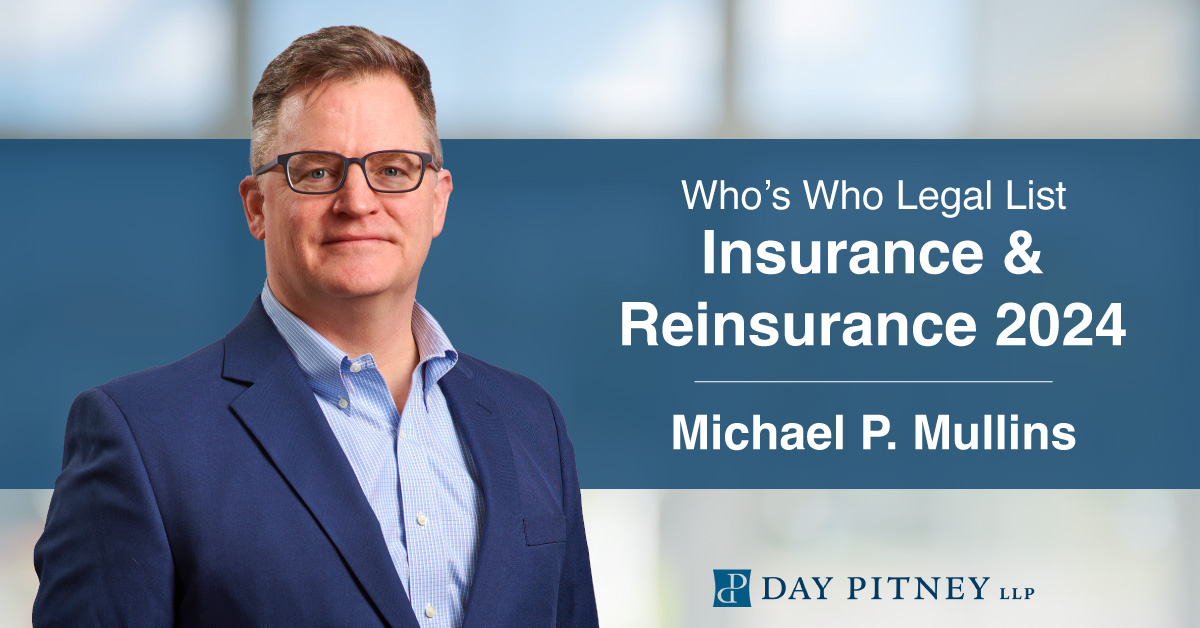 Day Pitney Partner Michael Mullins Named To Who’s Who Legal List for ...