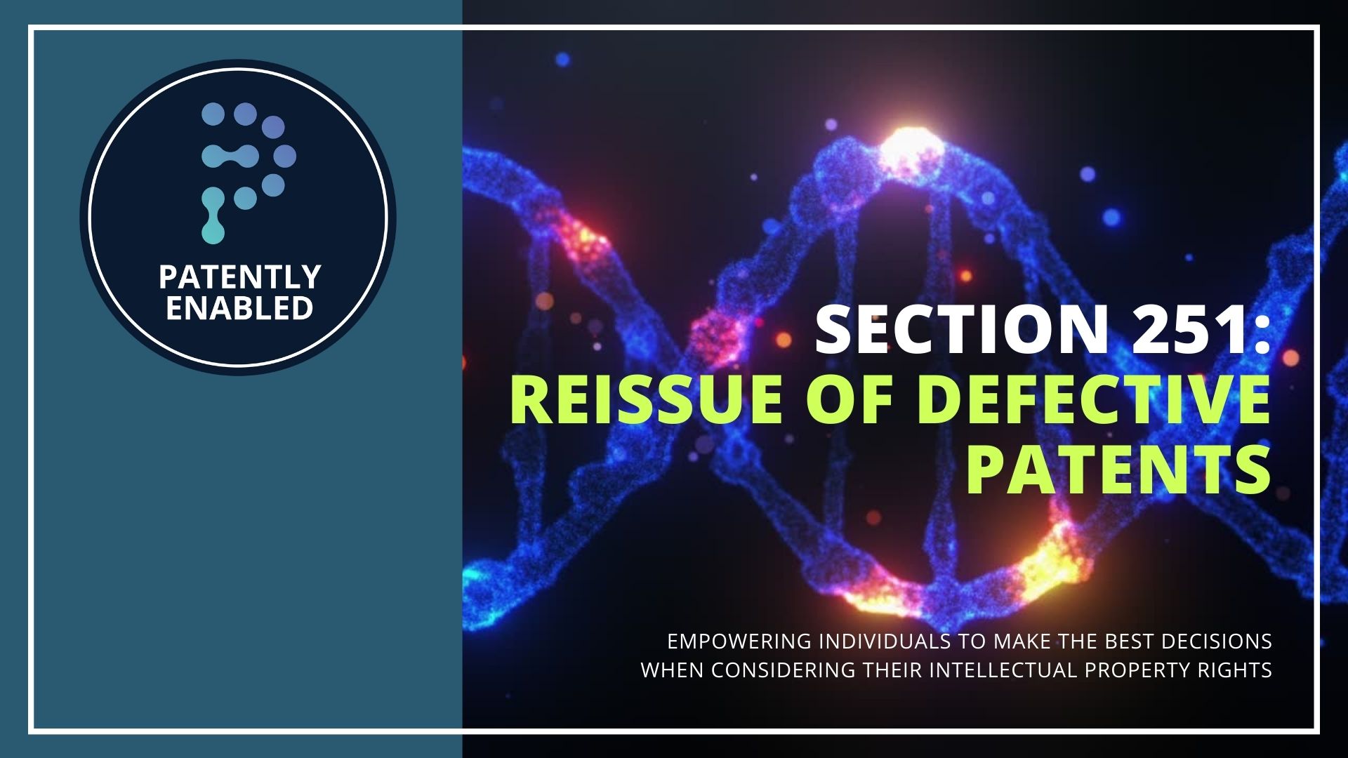 Patently Enabled April 2024 – Section 251: Reissue of Defective Patents ...